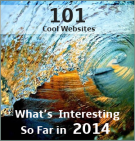 Top 101 Cool Websites: What's Interesting So Far In 2014